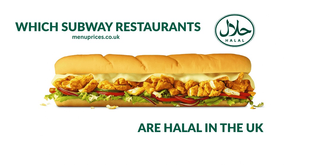 Halal Subway UK Guide 2026: Certified Locations & Menu